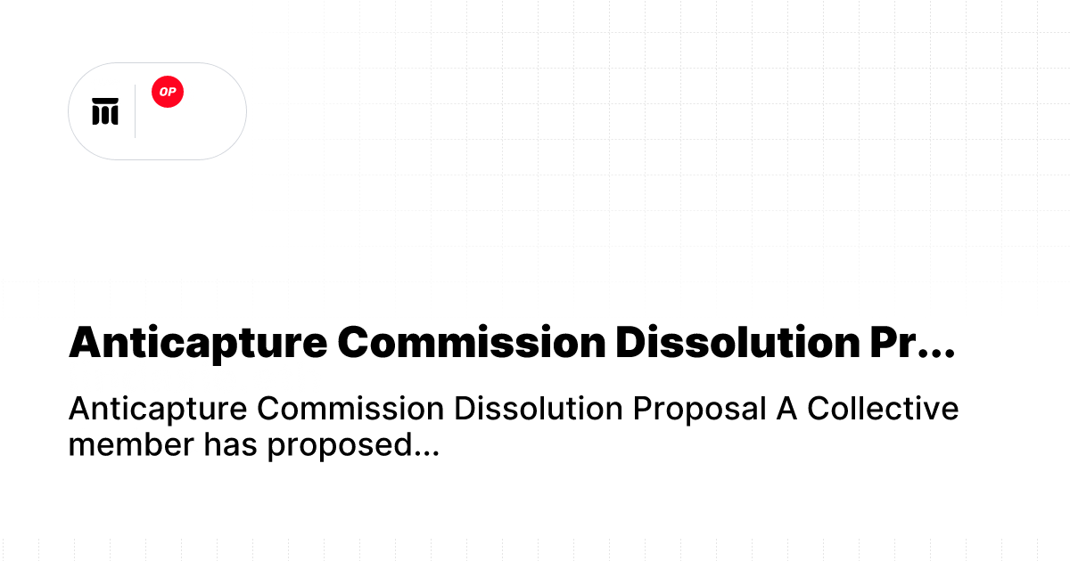 Anticapture Commission Dissolution Pr...